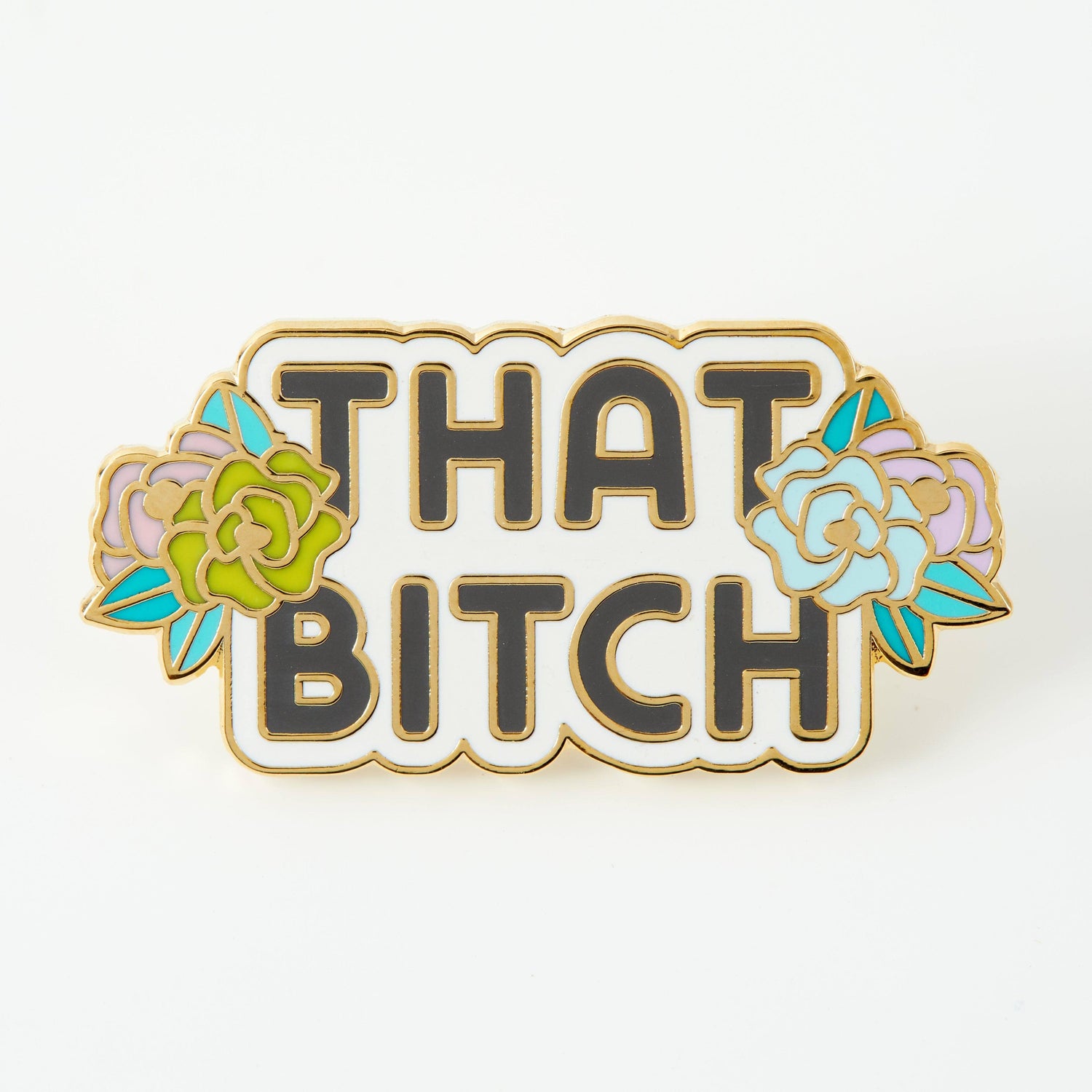 That Bitch Enamel Pin Punkypins