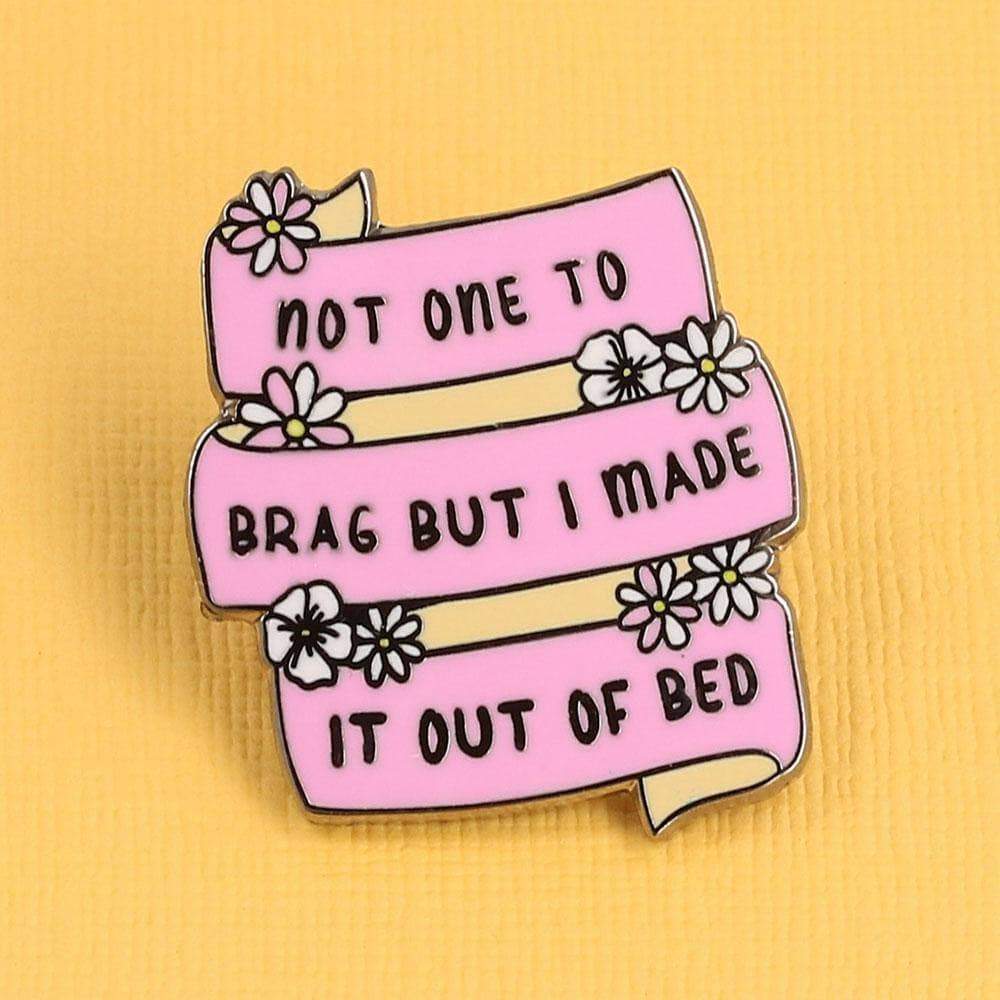 Made it Out of Bed Enamel Pin – punkypins