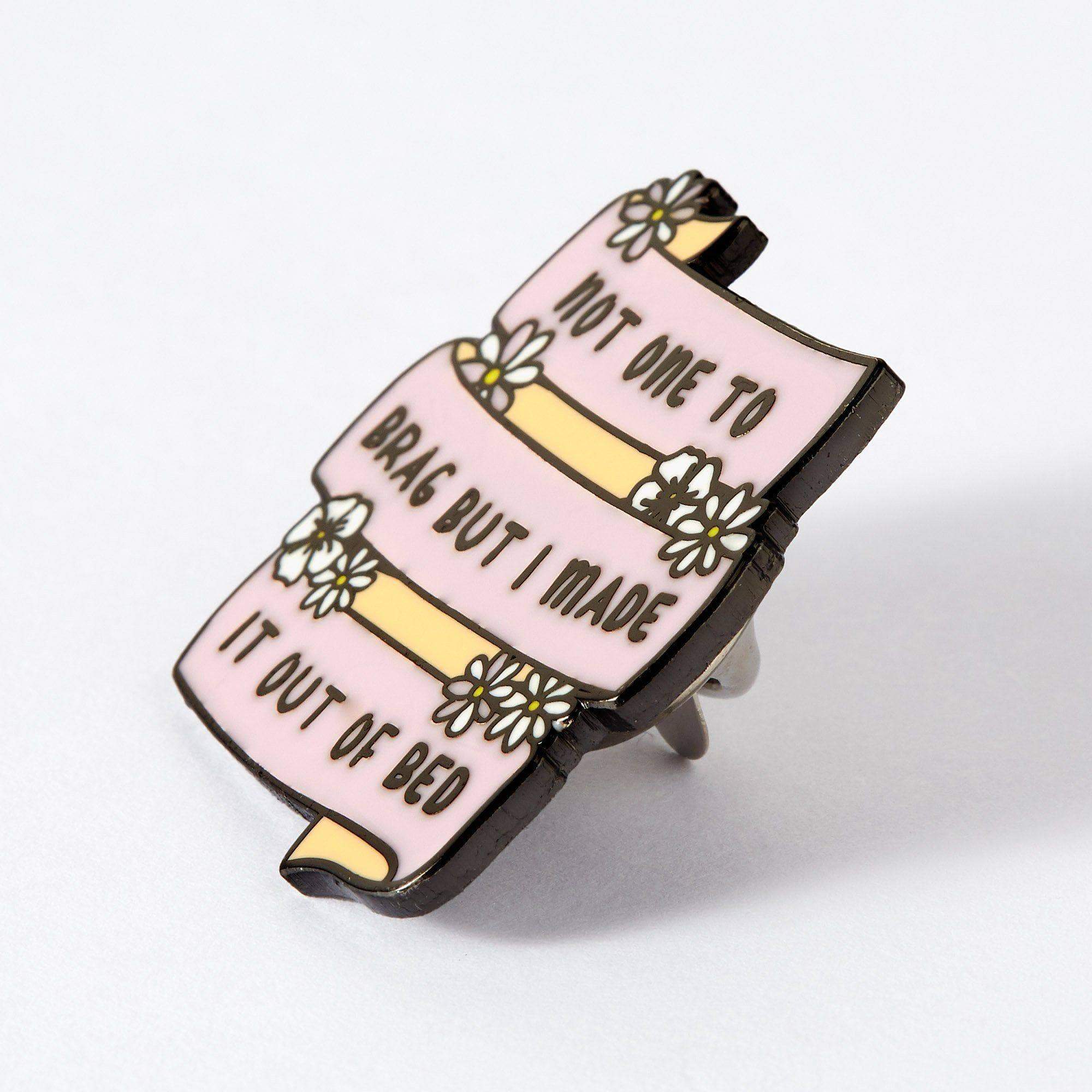 Made it Out of Bed Enamel Pin – punkypins
